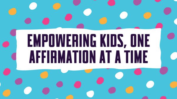 Affirmations for Kids | Positive Mindset & Confidence